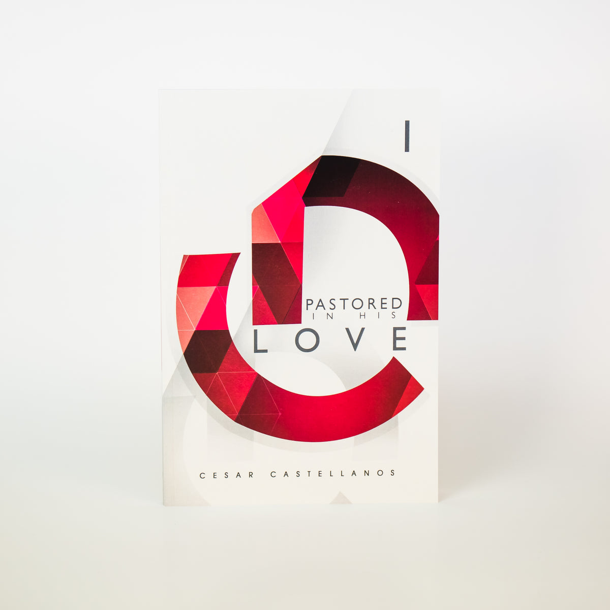 Pastored in His Love, Module 1 - César Castellanos (English) Paperback ...